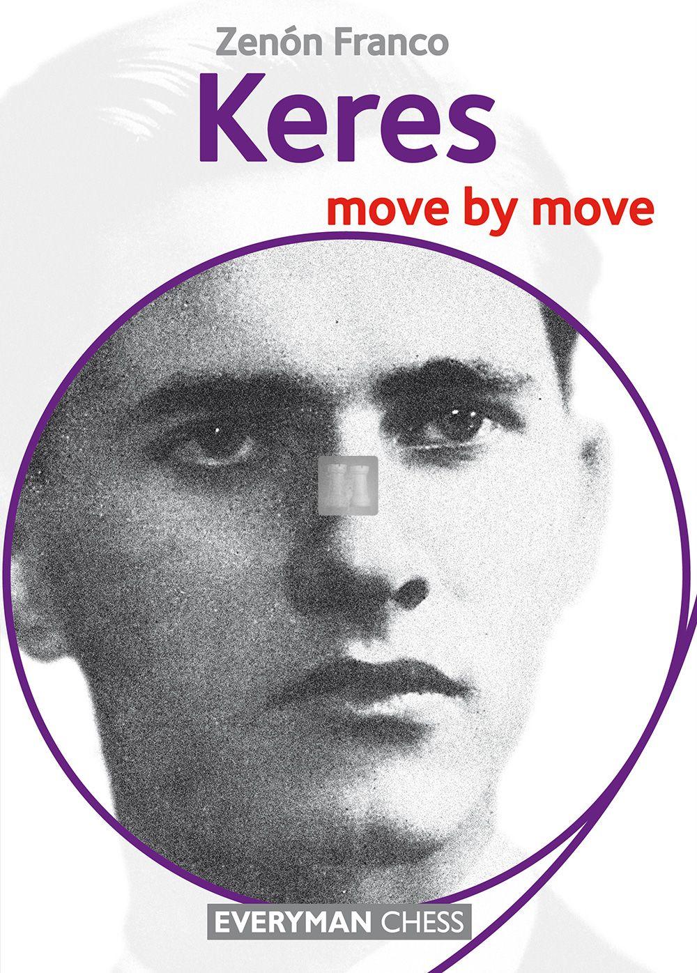 Keres: Move by Move - Scacchi