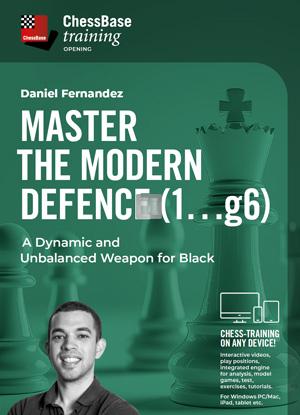 Master the Modern Defence (1...g6) - A Dynamic and Unbalanced Weapon ...