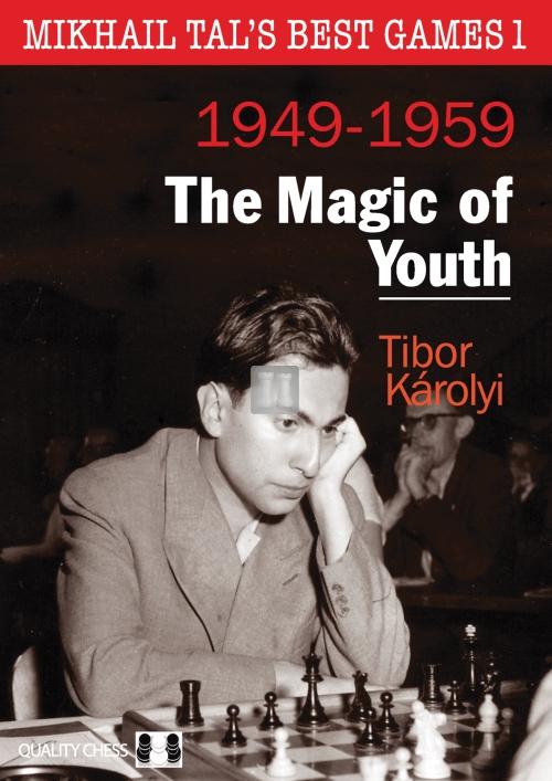 Mikhail Tal's Best Games 1 - The Magic of Youth - Chess