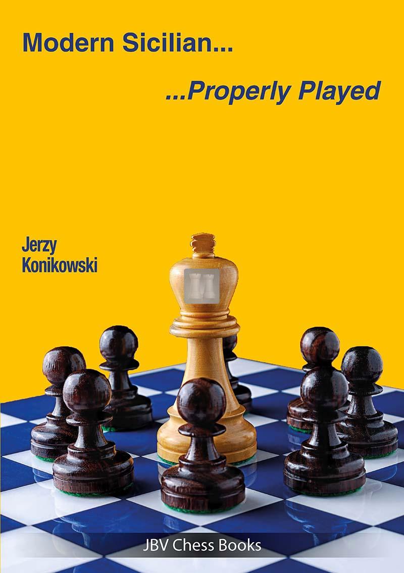 Modern Sicilian - Properly Played - chess