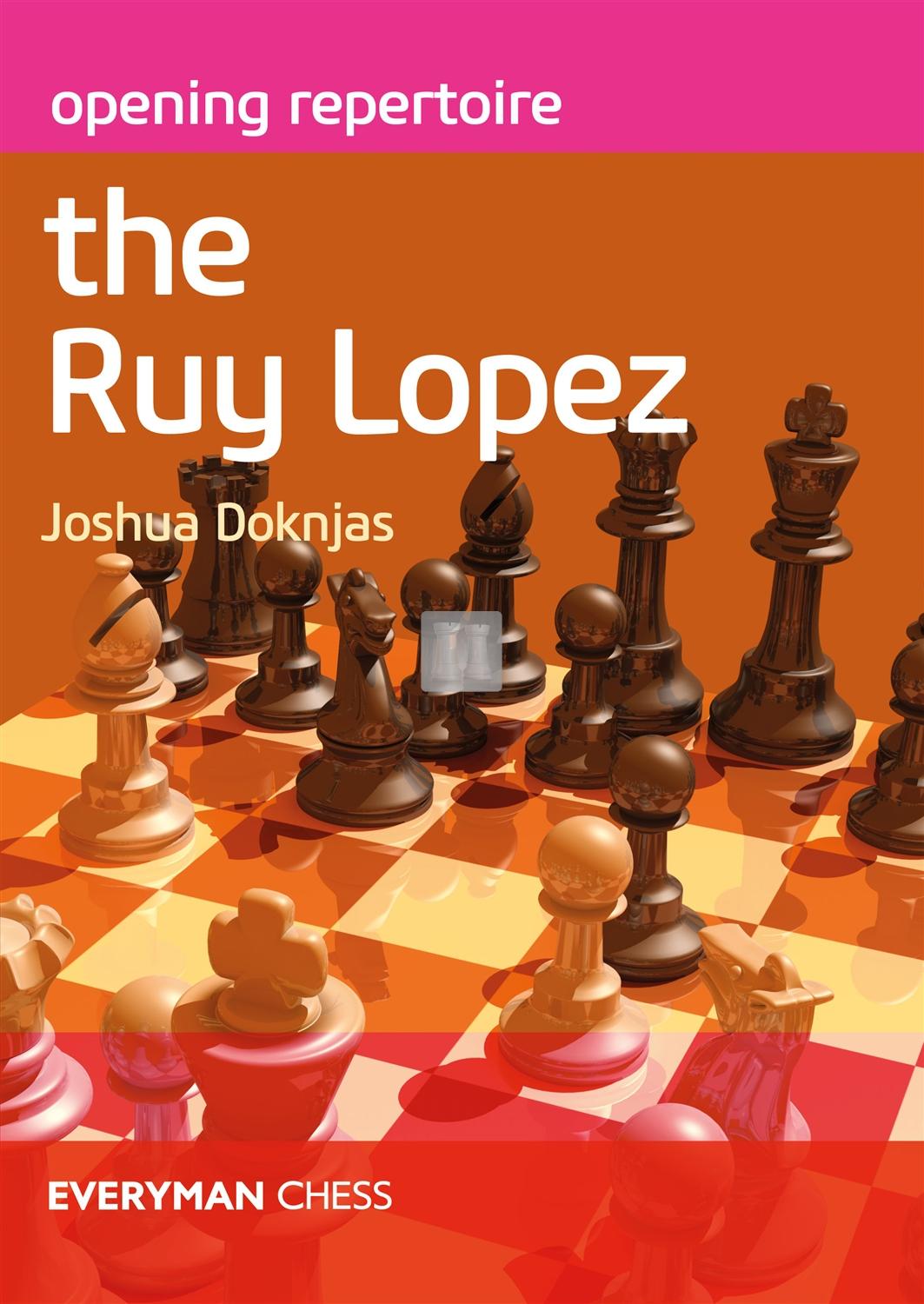 Opening Repertoire: The Ruy Lopez