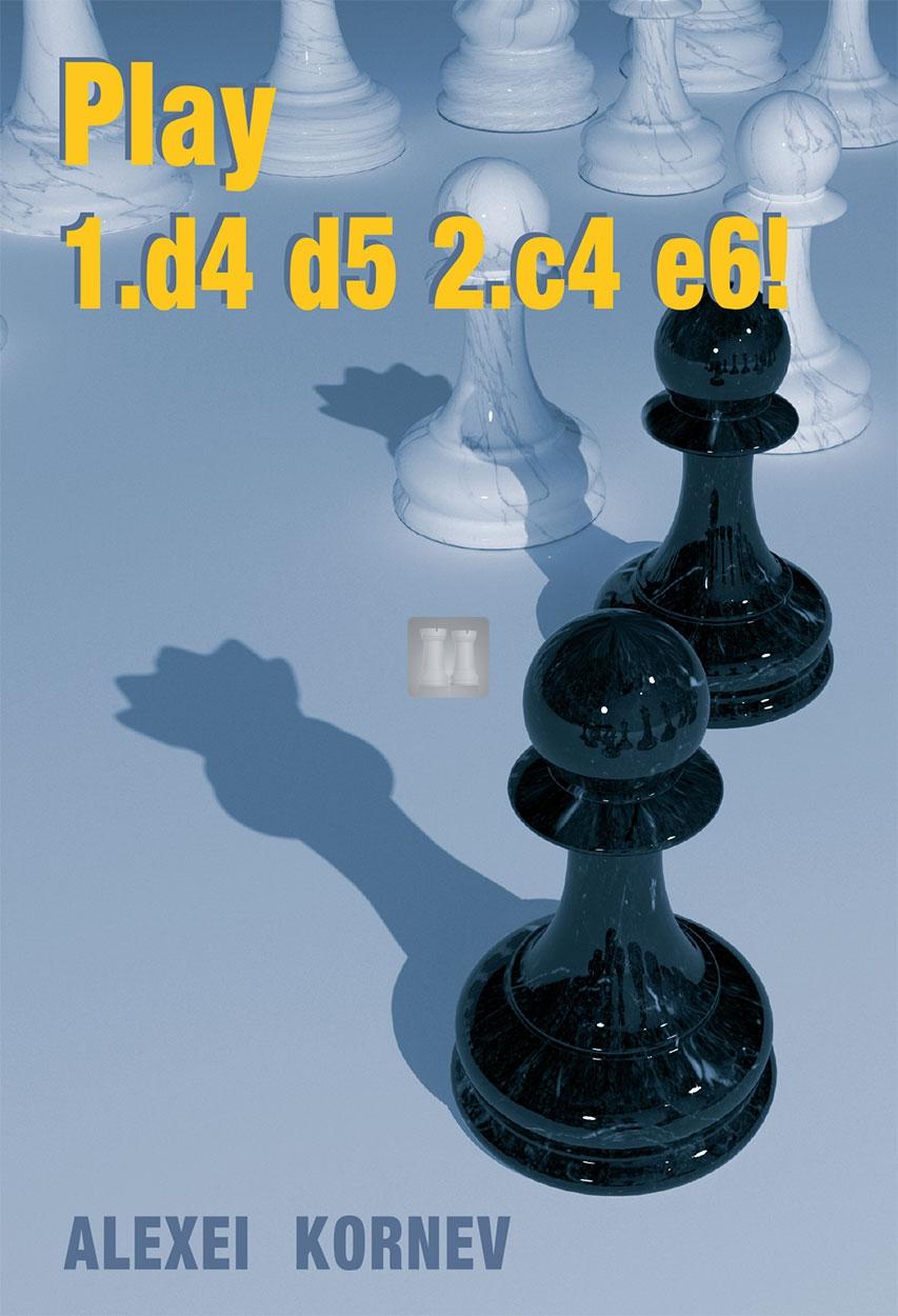 Play 1.d4 d5 2.c4 e6! - Chess
