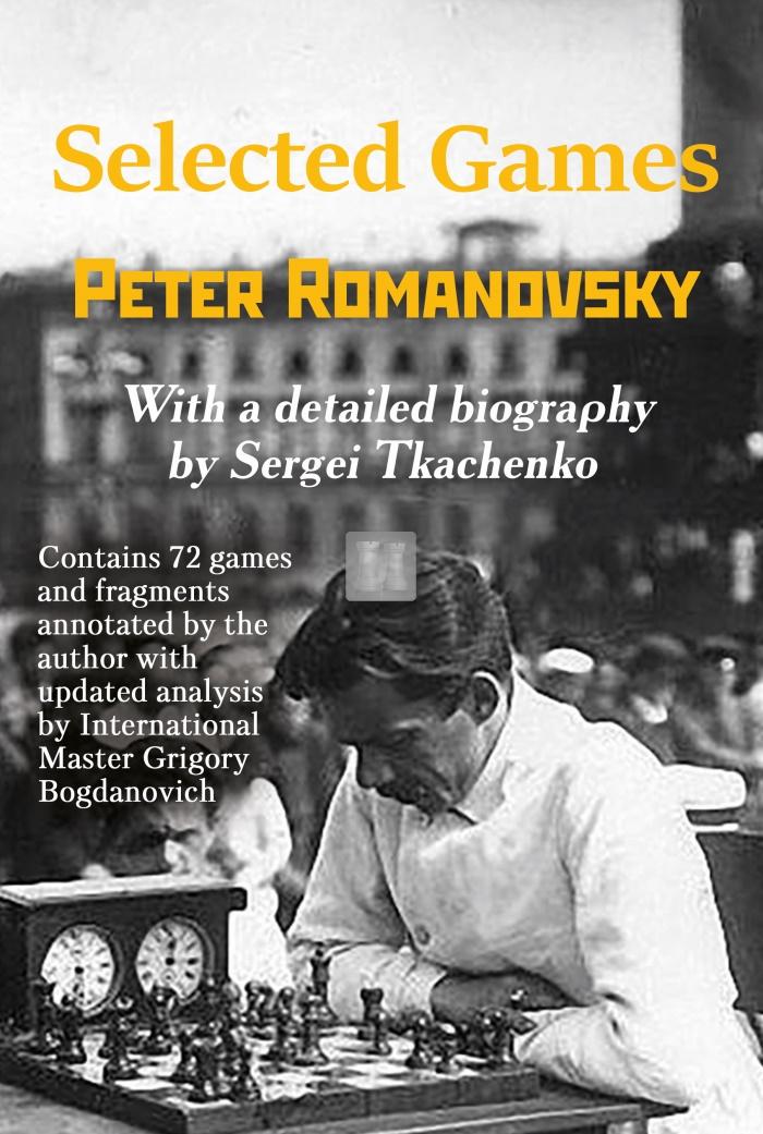 Selected CHESS Games Peter Romanovsky