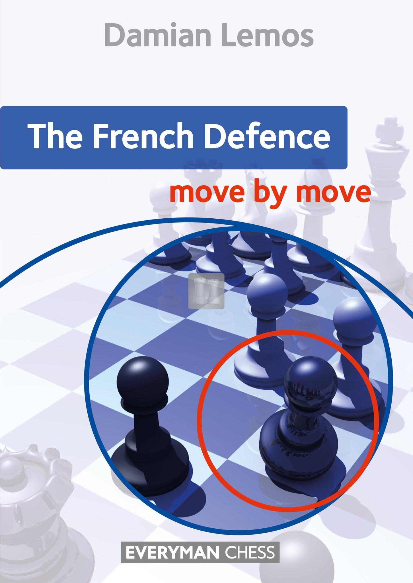 The French Defence: Move by Move chess