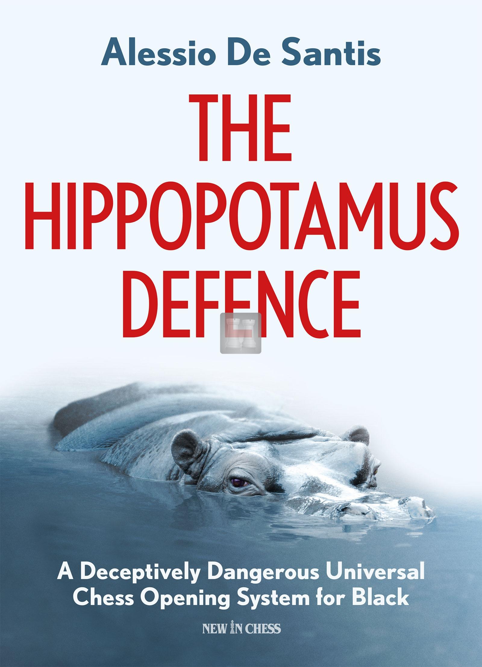 The Hippopotamus Defence: A Deceptively Dangerous Universal Chess ...
