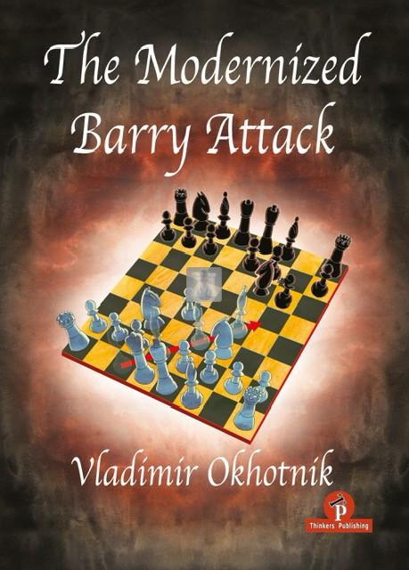 The Modernized Barry Attack - chess opening