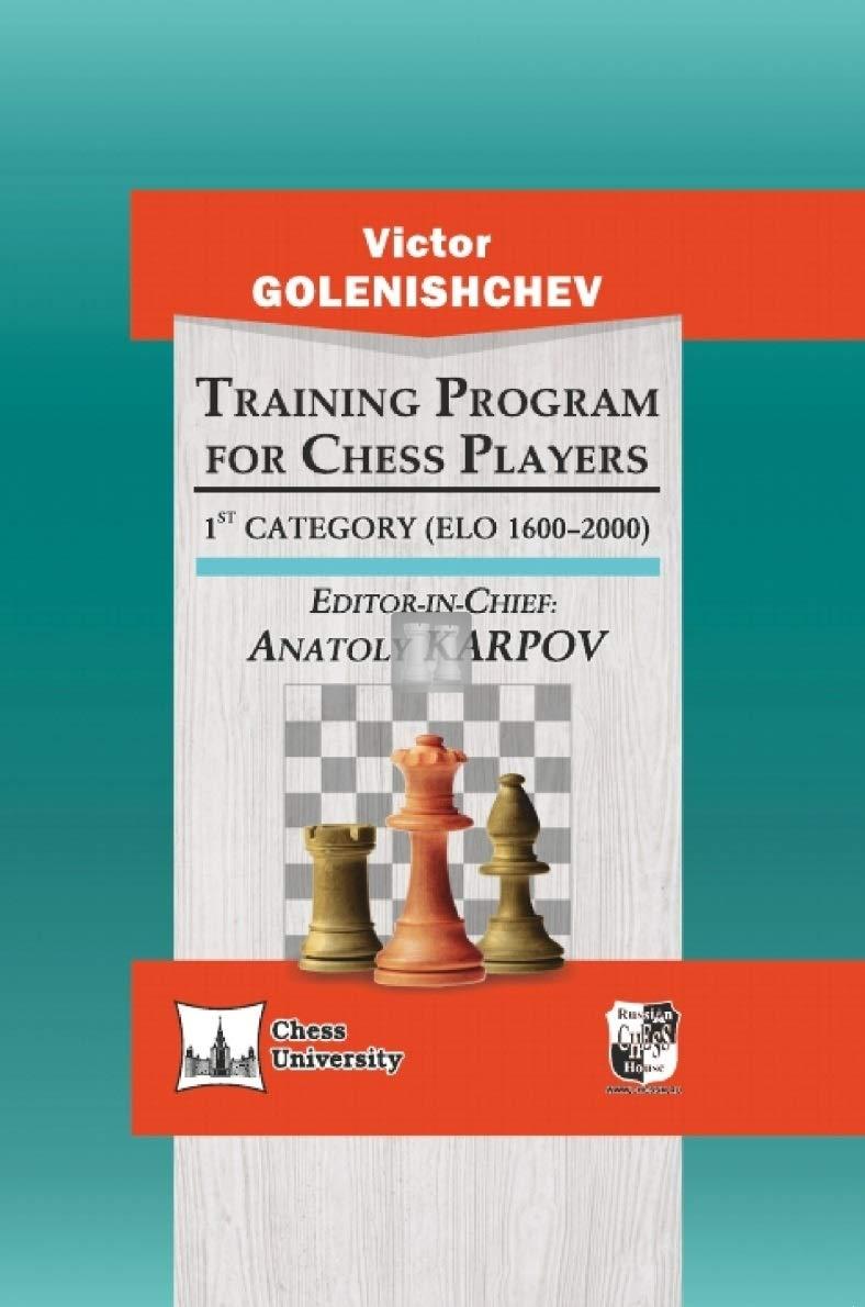 Training Program for Chess Players: 1st Category (ELO 1600-2000)