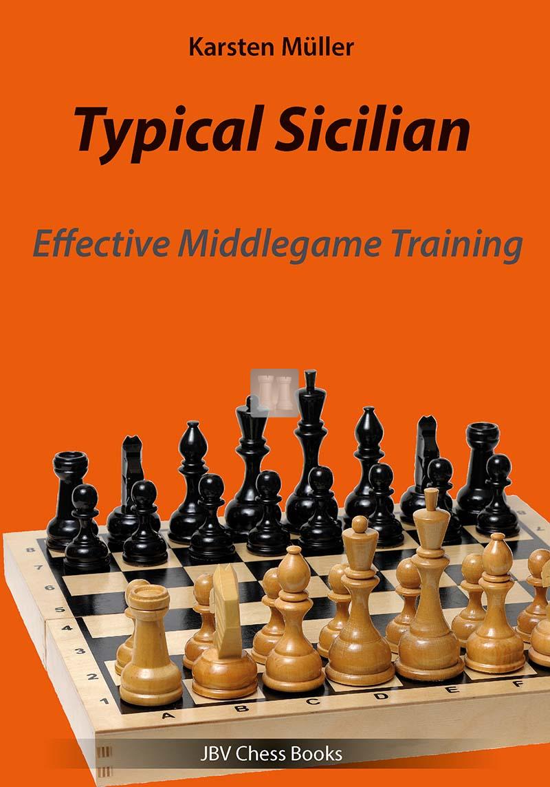 Typical Sicilian - Effective Middlegame Training chess